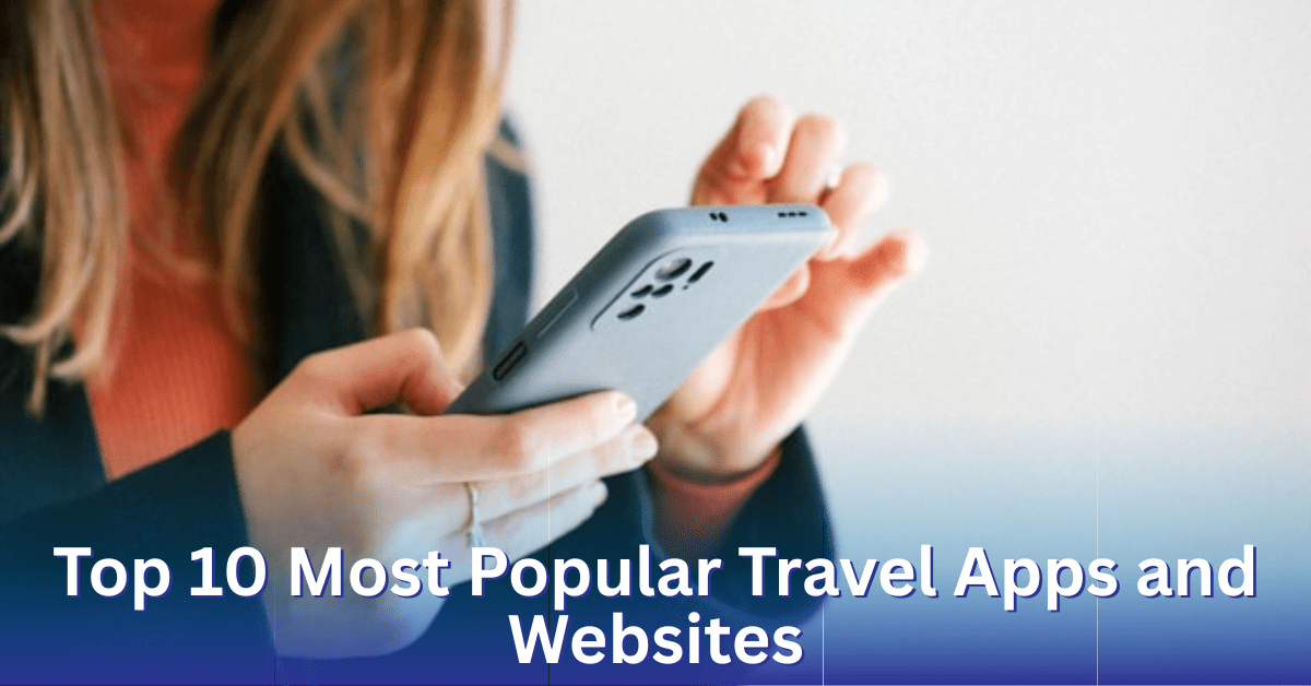 Top 10 Most Popular Travel Apps and Websites in 2026