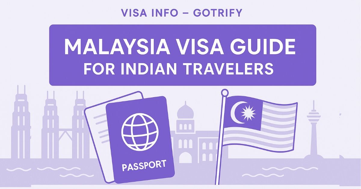Malaysia Visa For Indians 2025 : Eligibility and Requirements